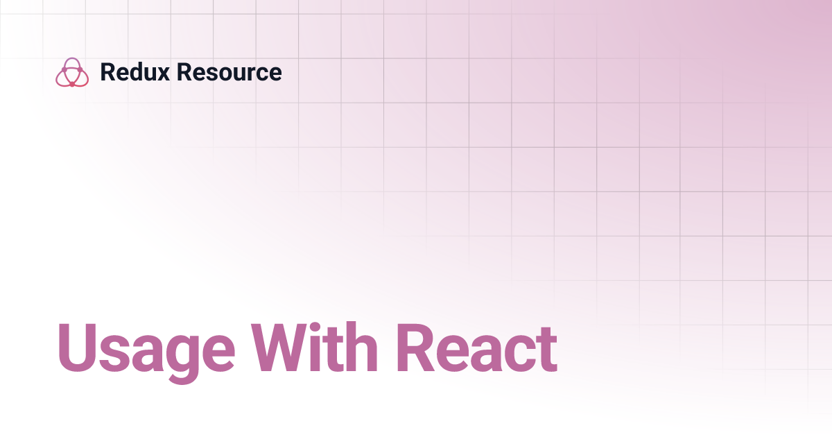 Usage With React | Redux Resource